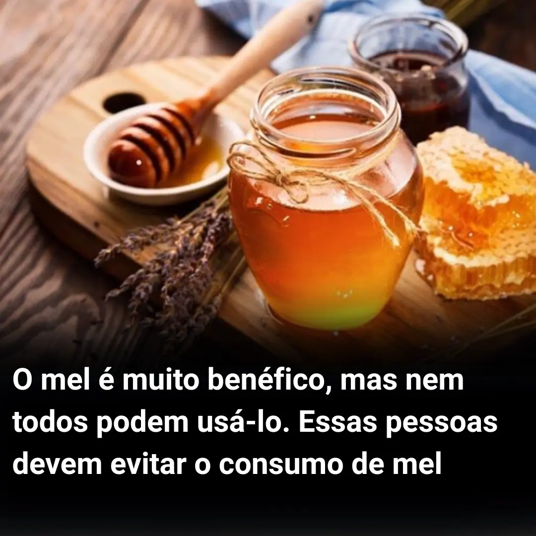 O mel é muito benéfico, mas nem todos podem usá-lo. Essas pessoas devem ...