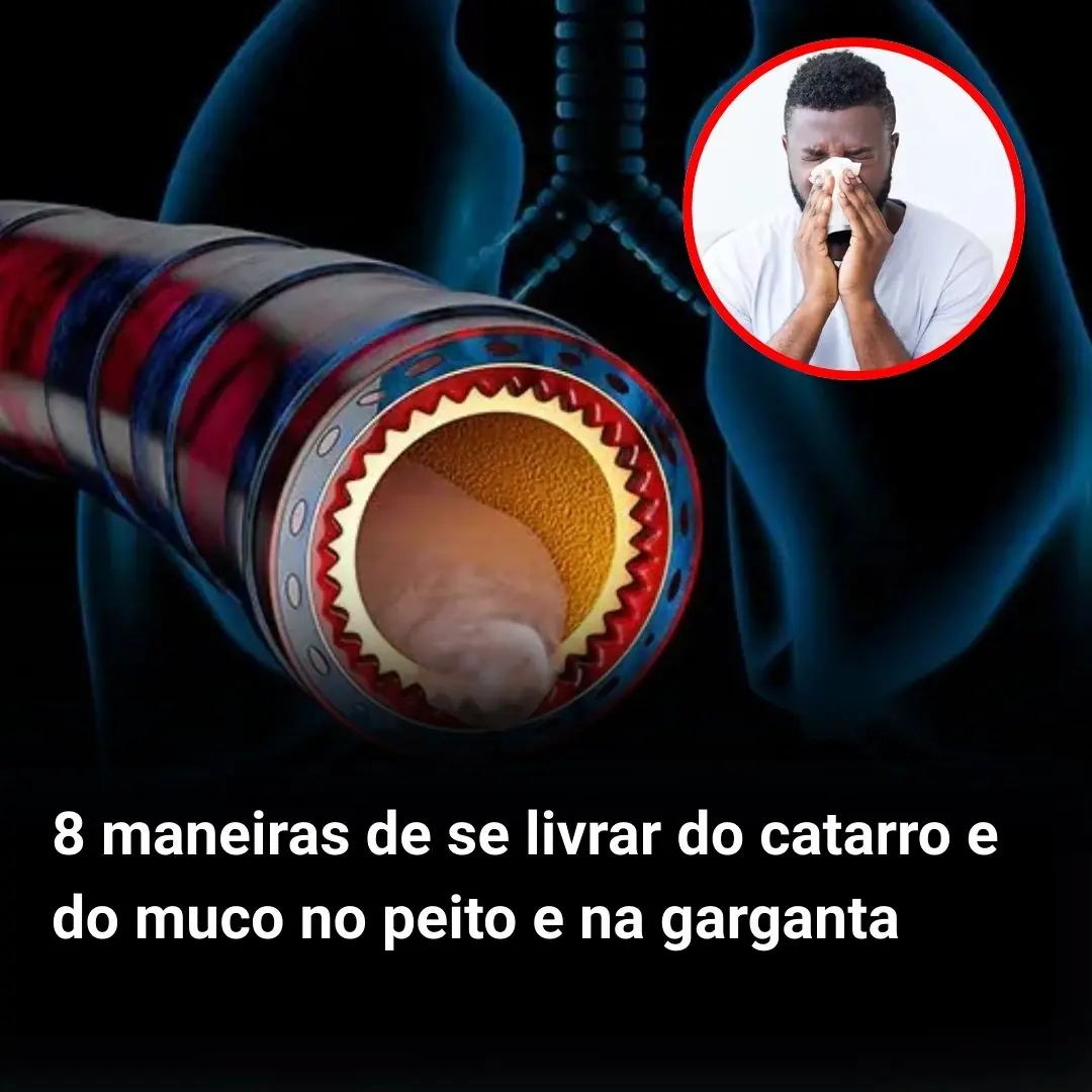 8 maneiras de se livrar do catarro e do muco no peito e na garganta